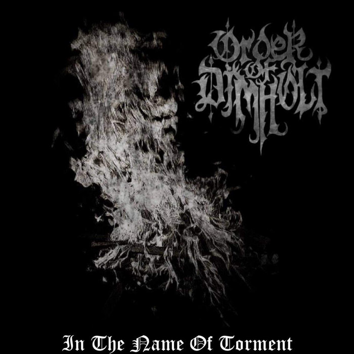 IN THE NAME OF TORMENT | Order Of Dimholt