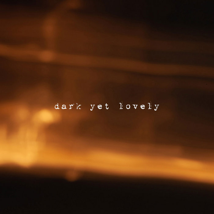 Dark Yet Lovely | Dark Yet Lovely