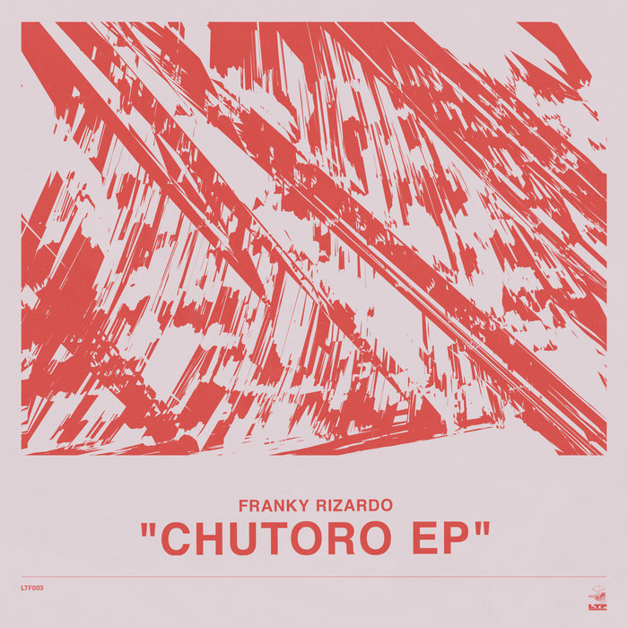 Chutoro EP | Franky Rizardo