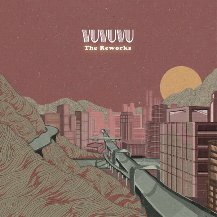 VuVuVu - The Reworks | VuVuVu | Wax Thematique