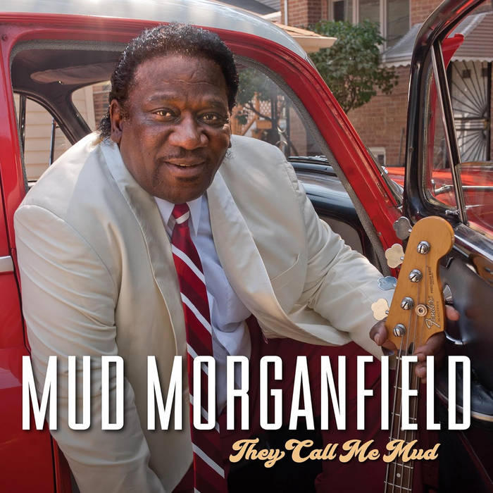 They Call Me Mud | Mud Morganfield