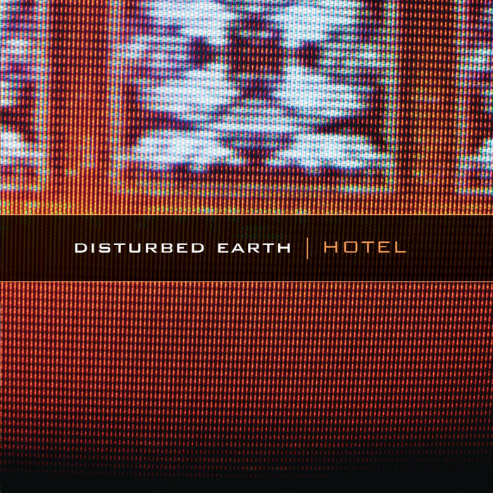 Hotel | Disturbed Earth