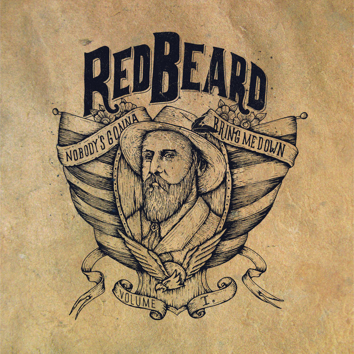 Nobody's gonna bring me down | Red Beard