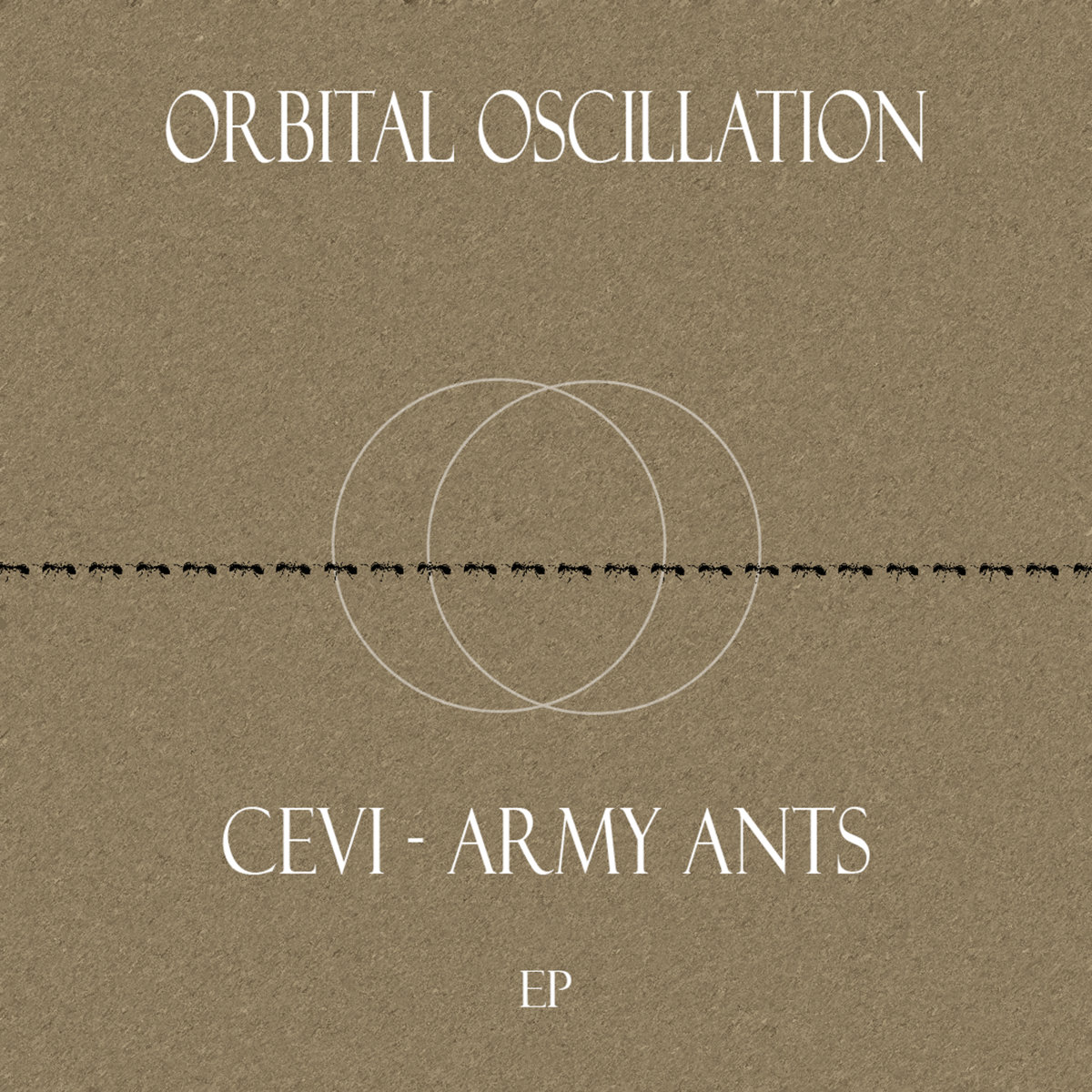 Cevi - Army Ants | Orbital Oscillation