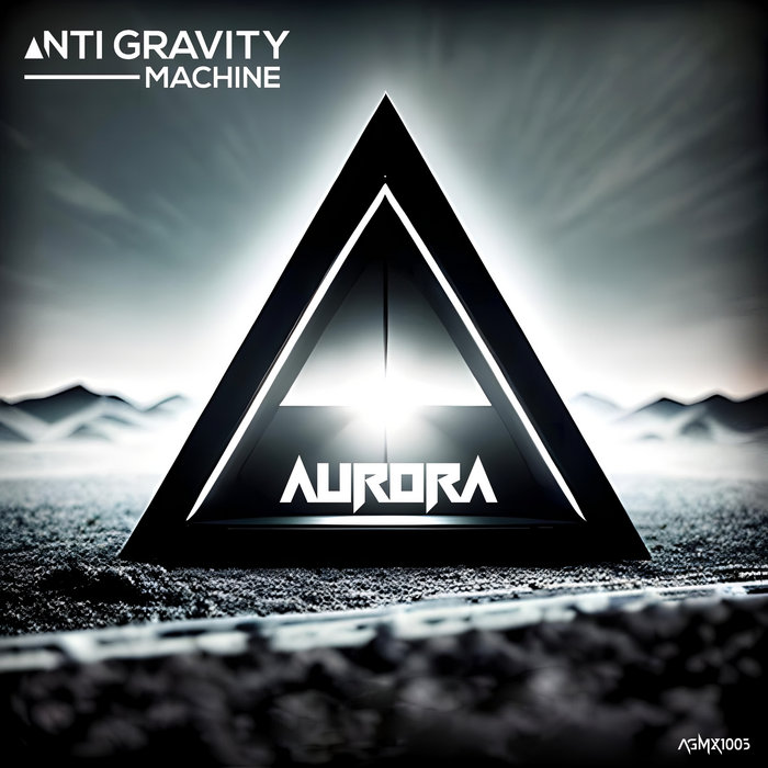 Aurora | Anti Gravity Machine