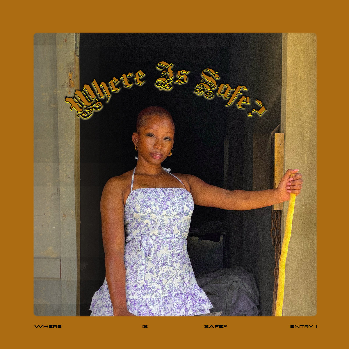 Where Is Safe: Entry I | Arielle Haynes