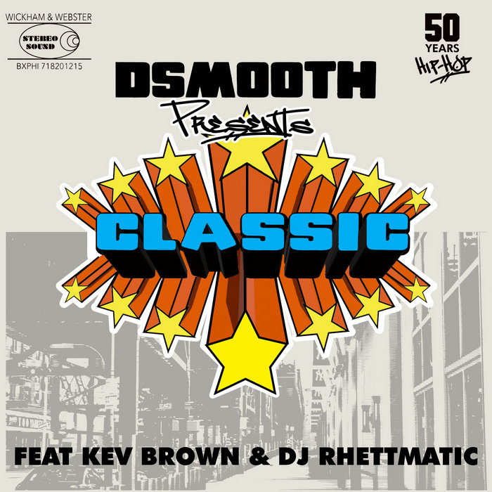 CLASSIC feat. Kev Brown & DJ Rhettmatic | DSMOOTH MUSIC INC
