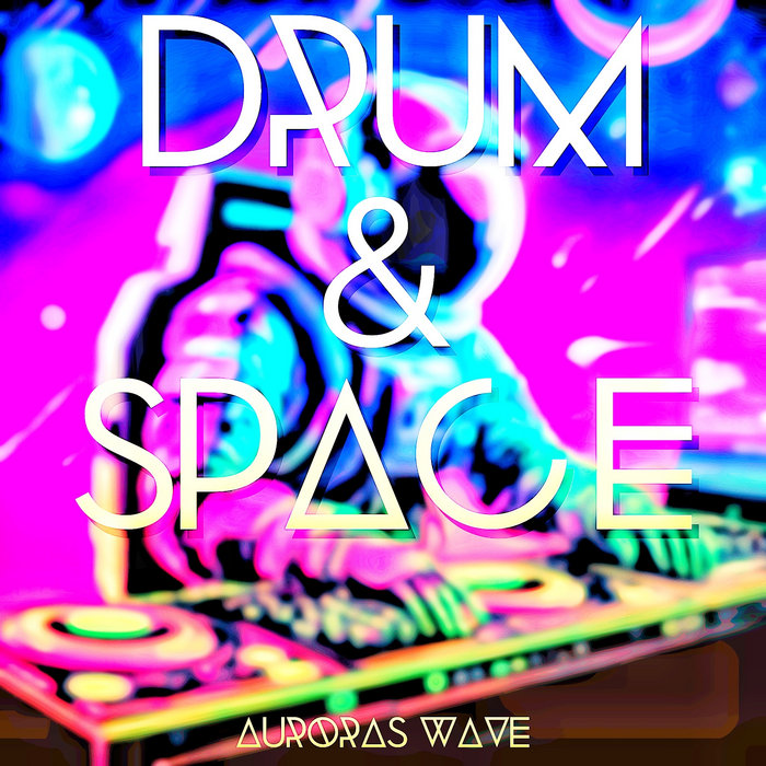 Drum & Space | auroras wave