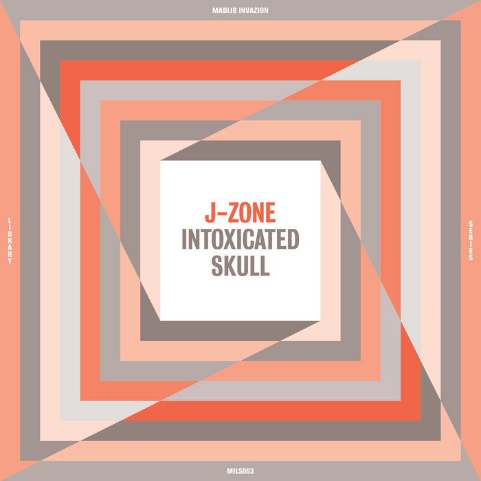 MILS003: Intoxicated Skull | J-Zone | Madlib Invazion Music Library Series