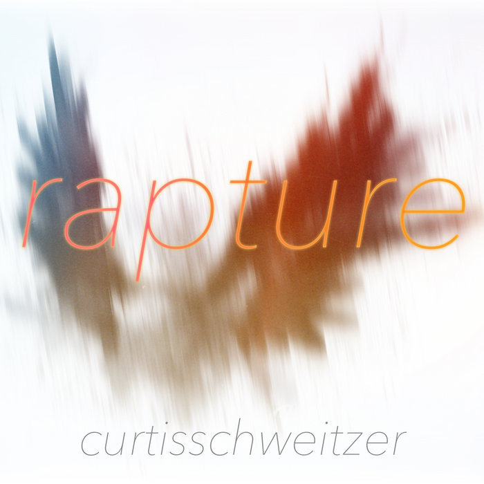 Rapture | Curtis Schweitzer
