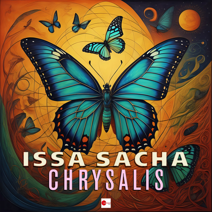 Chrysalis | Issa Sacha | RED ISLAND PRODUCTIONS