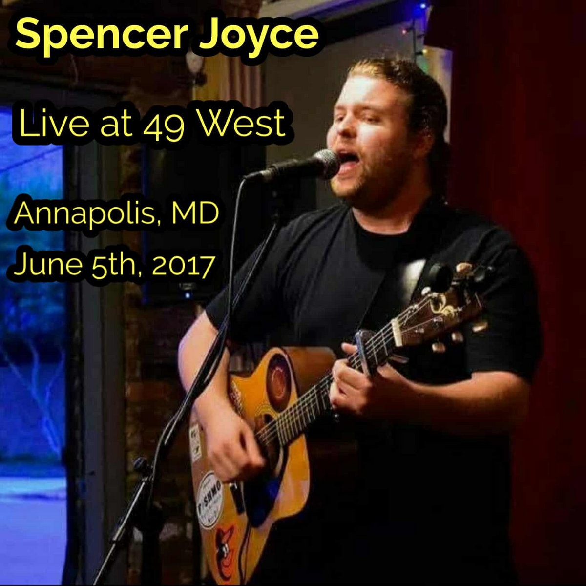 Spencer Joyce - Live @ 49 West, Annapolis, MD June 5th, 2017 | Spencer ...
