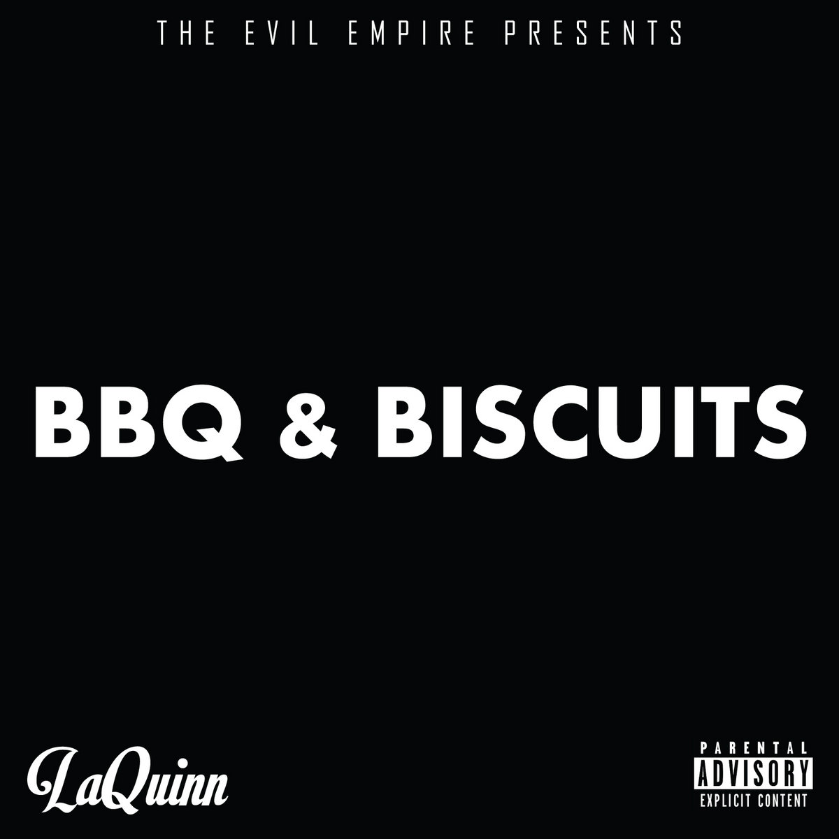 LaQuinn-BBQ and Biscuits Mixtape | LaQuinn