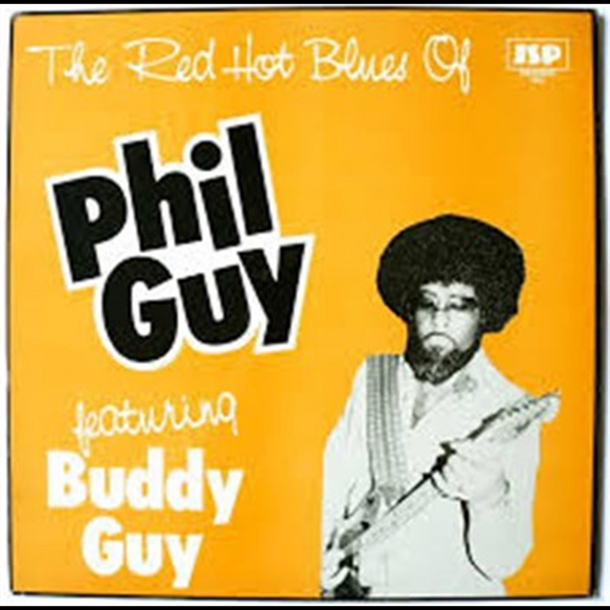 The Red Hot Blues Of Phil Guy | Phil Guy