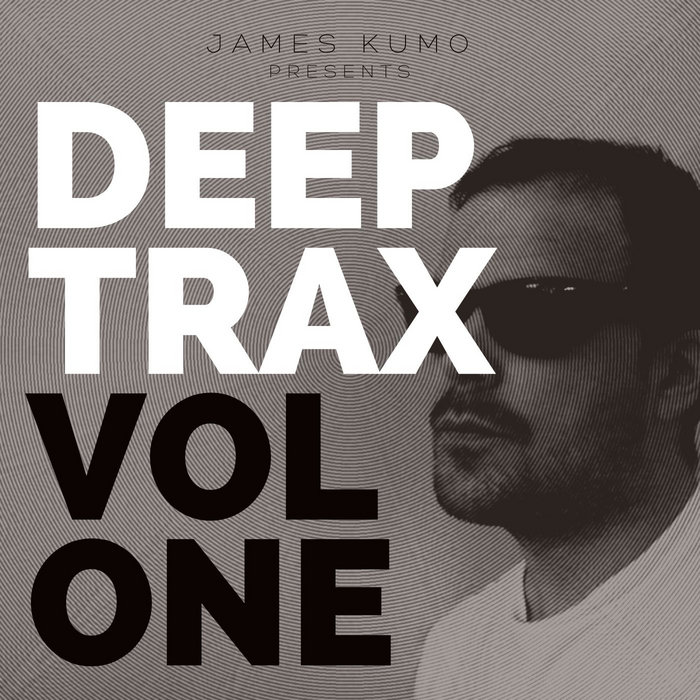 Deep Trax Volume 1 | James Kumo