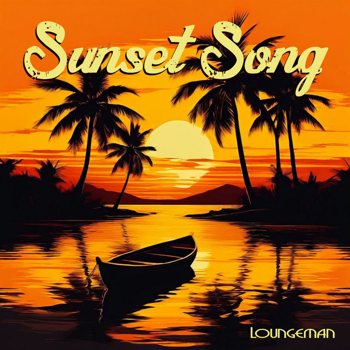 Sunset Song | loungeman