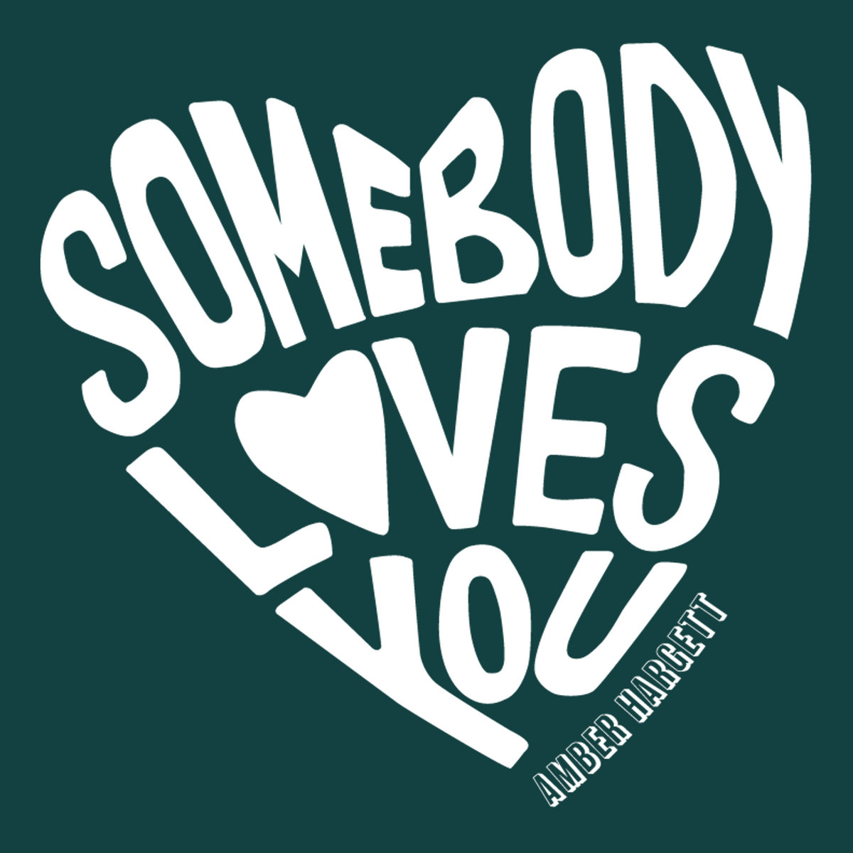 Somebody Loves You - SINGLE (2019) | Amber Hargett
