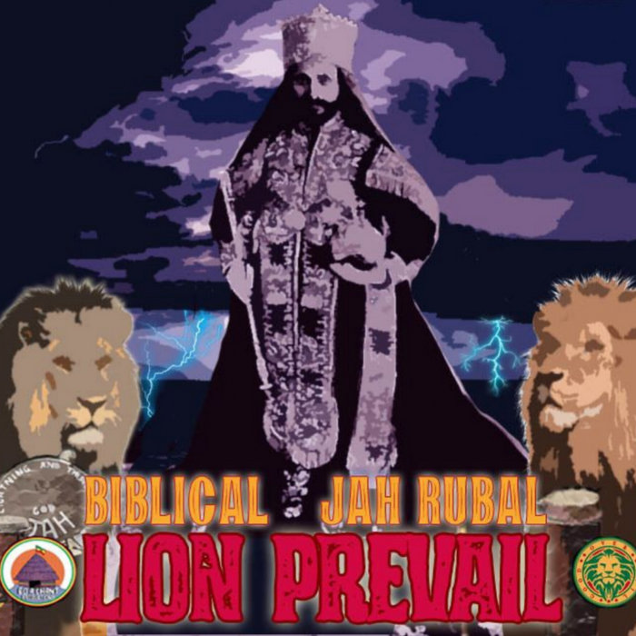 Lion Prevail | Jah Rubal & Biblical | Good Over Evil Prod.