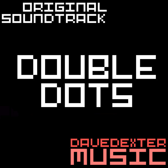 Double Dots OST | Dave Dexter