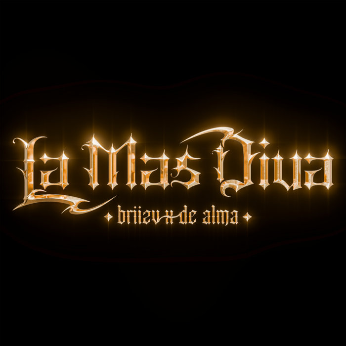 La Mas Diva | DE ALMA, BRIIZV | DE ALMA