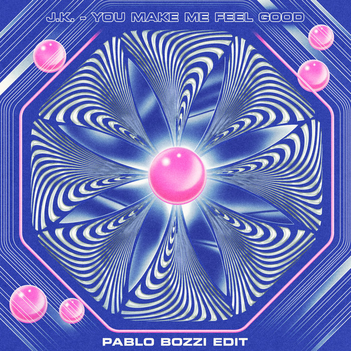 J.K. - You Make Me Feel Good (Pablo Bozzi edit) | Pablo Bozzi | Second ...
