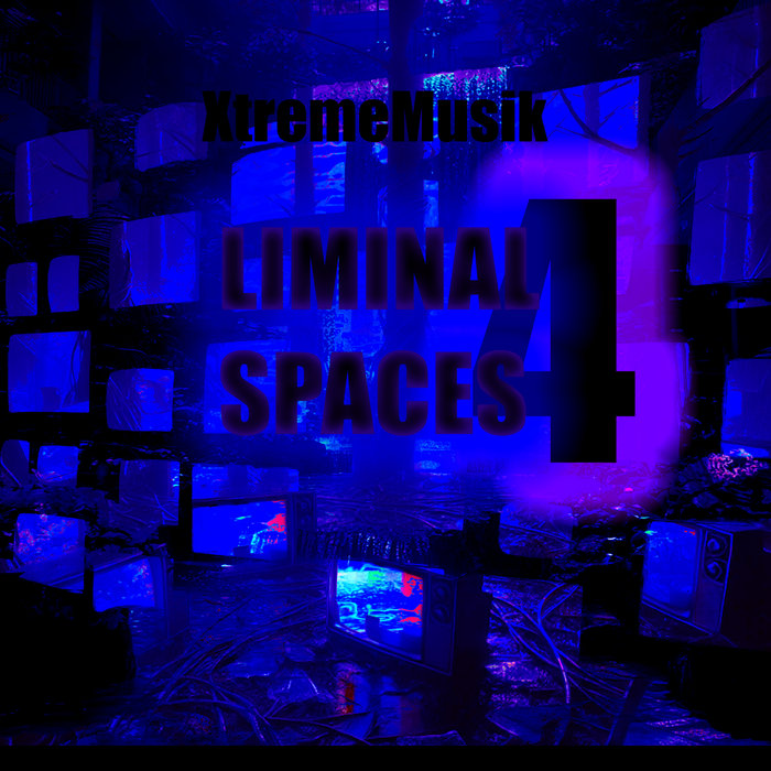 Liminal Spaces 4 | XtremeMusik
