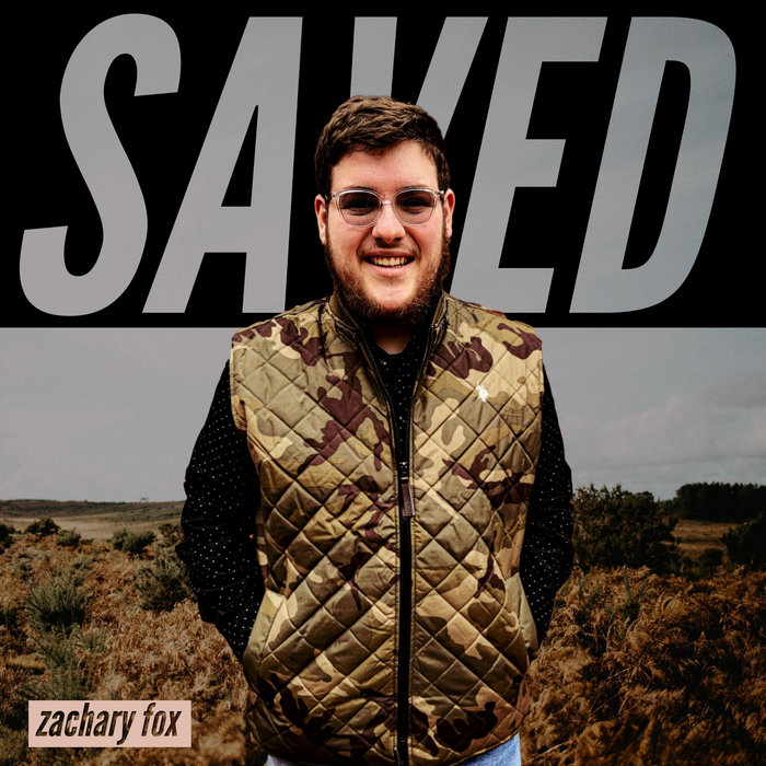 SAVED | Zachary Fox