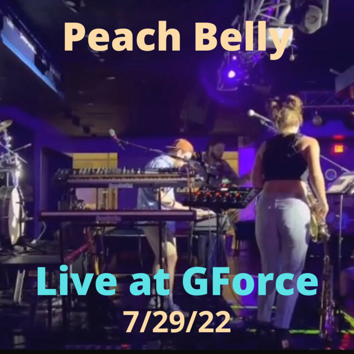 Live At G-Force 7/29/22 | Peach Belly