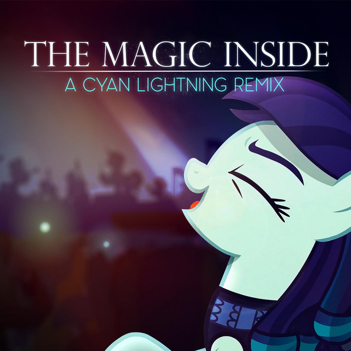 The Magic Inside (Cyan Lightning Remix) | Cyan Lightning