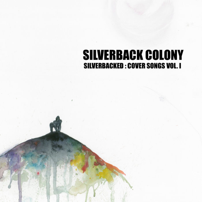 Silverbacked : Cover Songs Vol. I | Silverback Colony