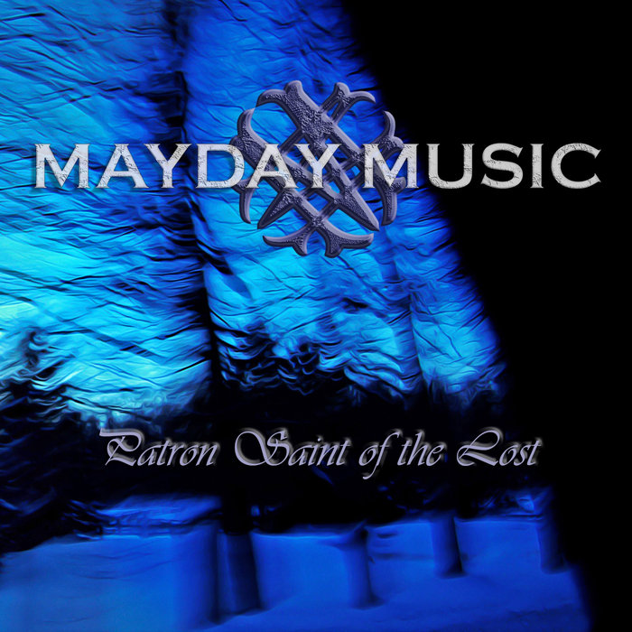 Patron Saint Of The Lost | Mayday Music Songs Patron Saint Of The Lost | Mayday Music Songs