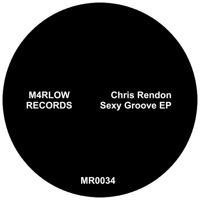 MR0034 - Chris Rendon - Sexy Groove EP | Chris Rendon | dZb Records ...