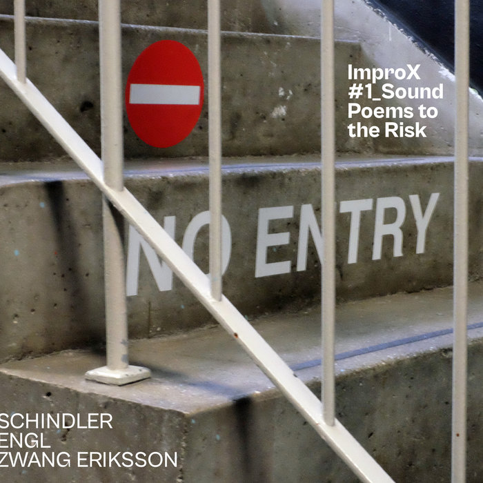ImproX #1_Sound Poems to the Risk | Udo Schindler, Eric Zwang Eriksson ...