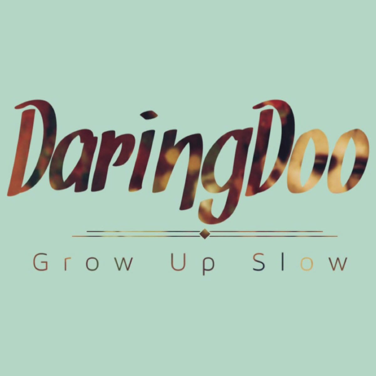 Grow Up Slow | Daring Doo | Merlin