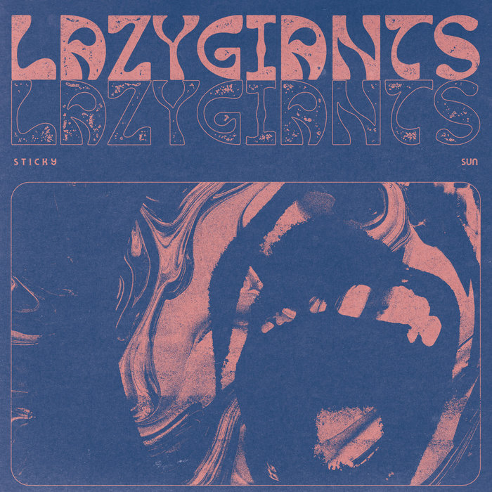 Sticky Sun | Lazy Giants