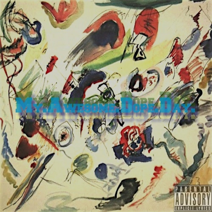 My Awesome Dope Day | TL'z | EXEKZ