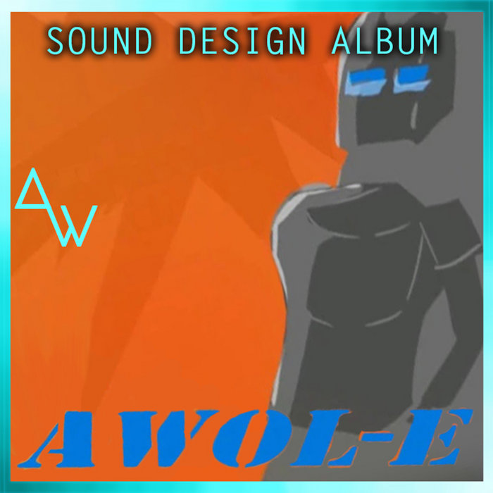 AWOL-E Sound Design Album | Audio Withdrawal