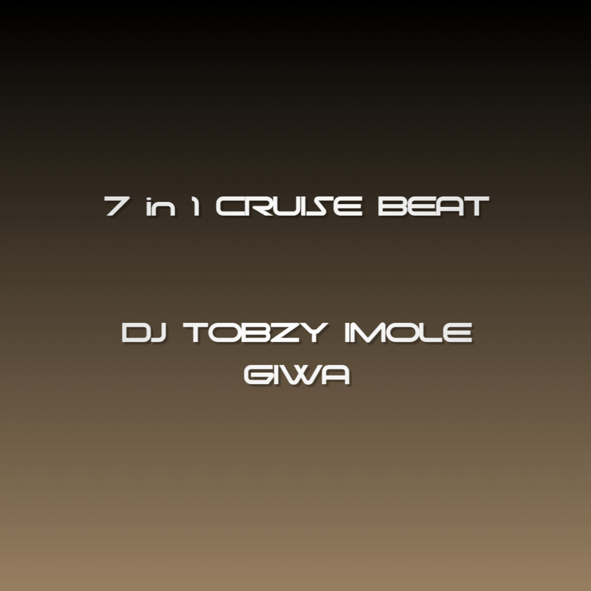 7 in 1 Cruise Beat | DJ TOBZY IMOLE GIWA
