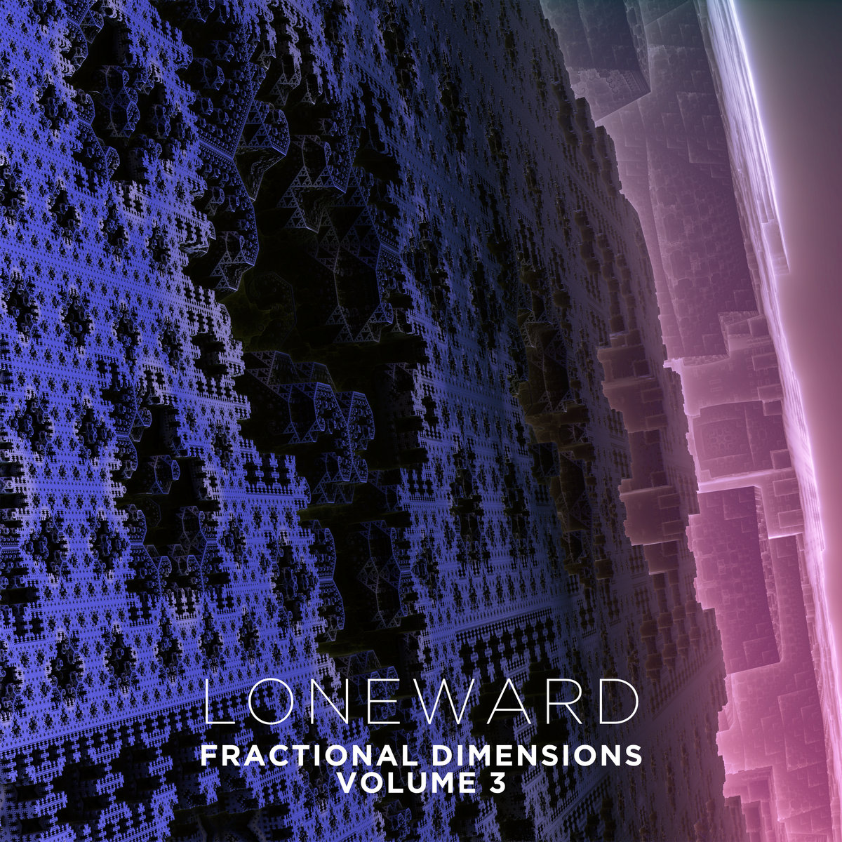 Fractional Dimensions Volume 3 | Loneward | Altus Music