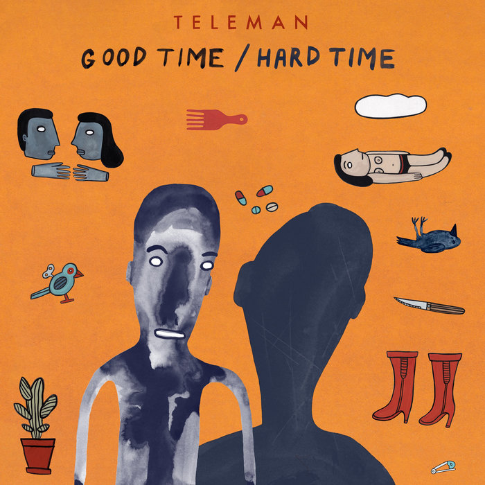 Good Time/Hard Time | Teleman