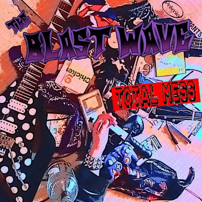 Total Mess | The Blast Wave