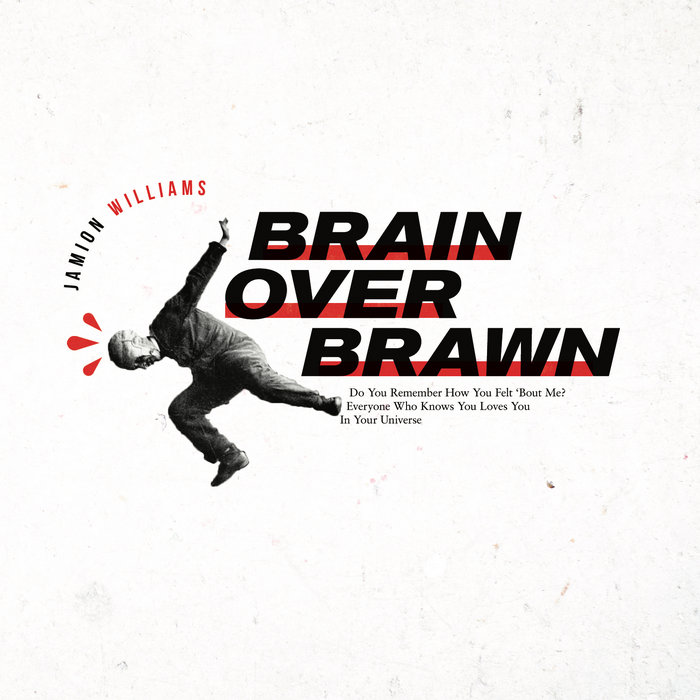 Brain Over Brawn | Jamion Williams