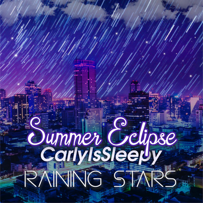 Raining Stars | Summer Eclipse