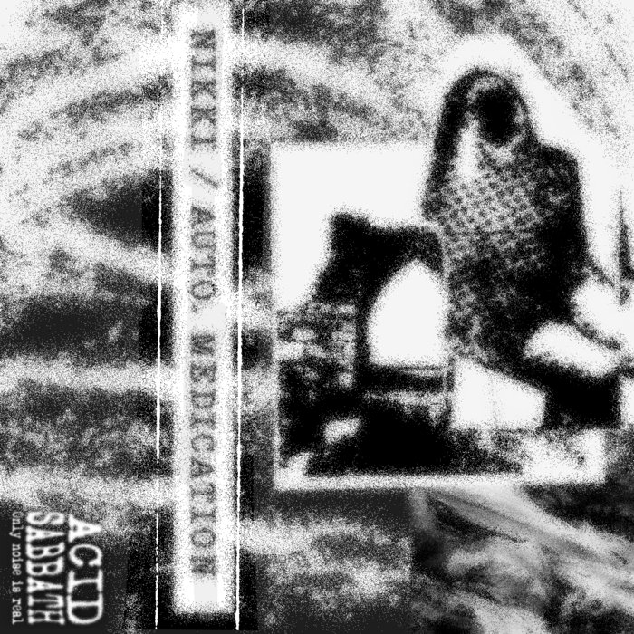 Auto. Medication | Nikki | Acid Sabbath