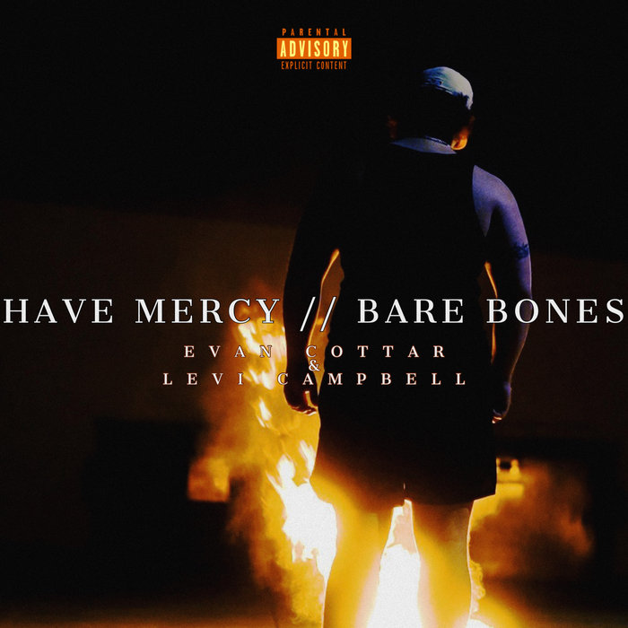 HAVE MERCY//BARE BONES (feat. Levi Campbell) | Evan Cottar