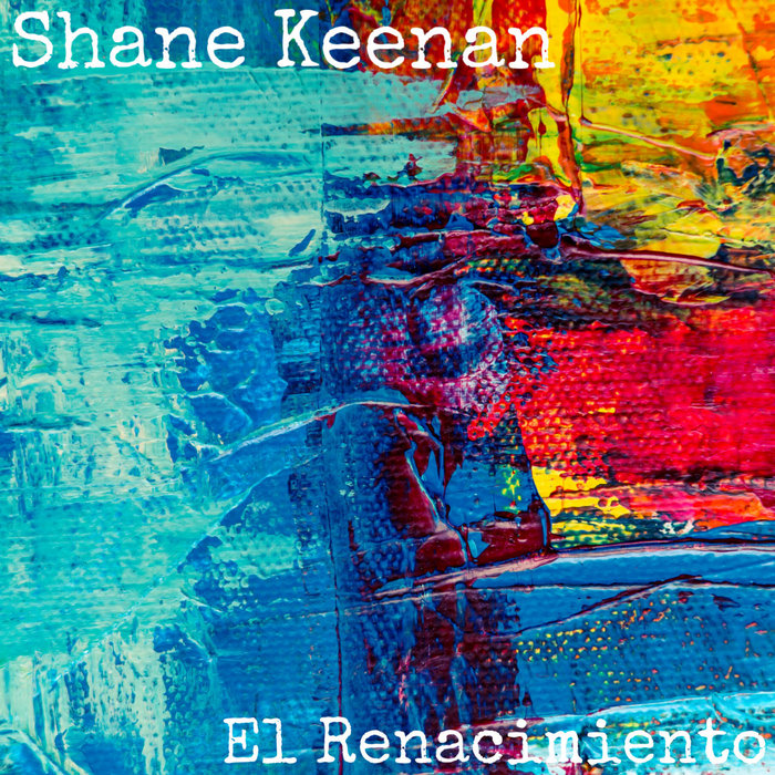 El Renacimiento | Shane Keenan