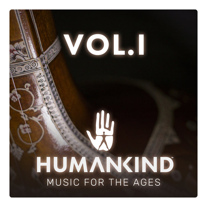 HUMANKIND: Music for the Ages, Vol. I | Humankind Orchestra | Arnaud Roy