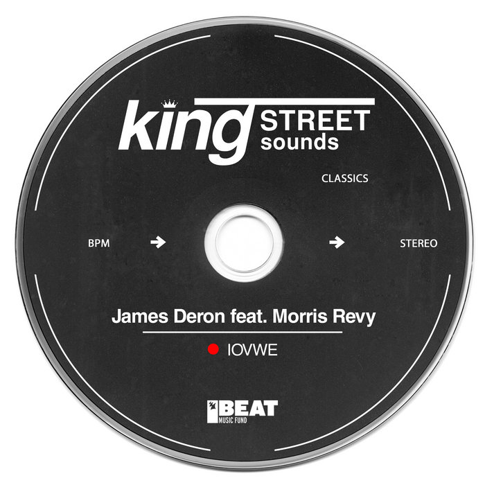 IOVWE | James Deron feat. Morris Revy & Morris Revy | King Street Sounds