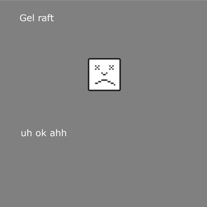 ok then ahh | Gel raft | Mehta