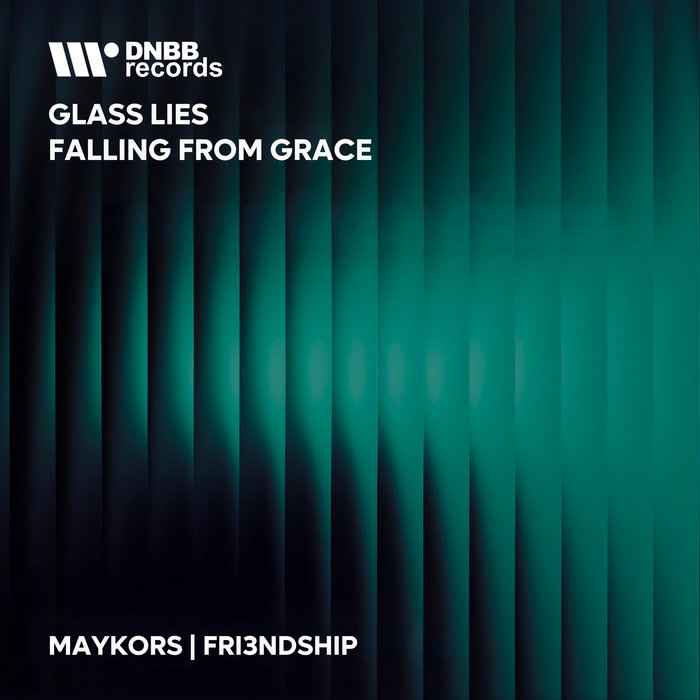 Glass Lines / Falling From Grace | Maykors, Fri3ndship | DNBB Records